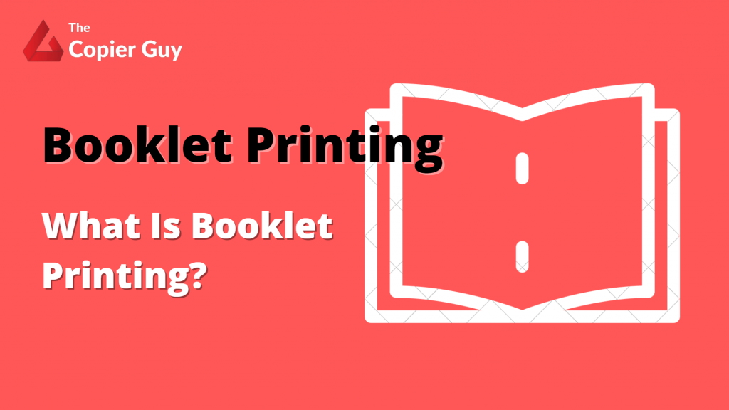 What Is Booklet Printing The Copier Guy